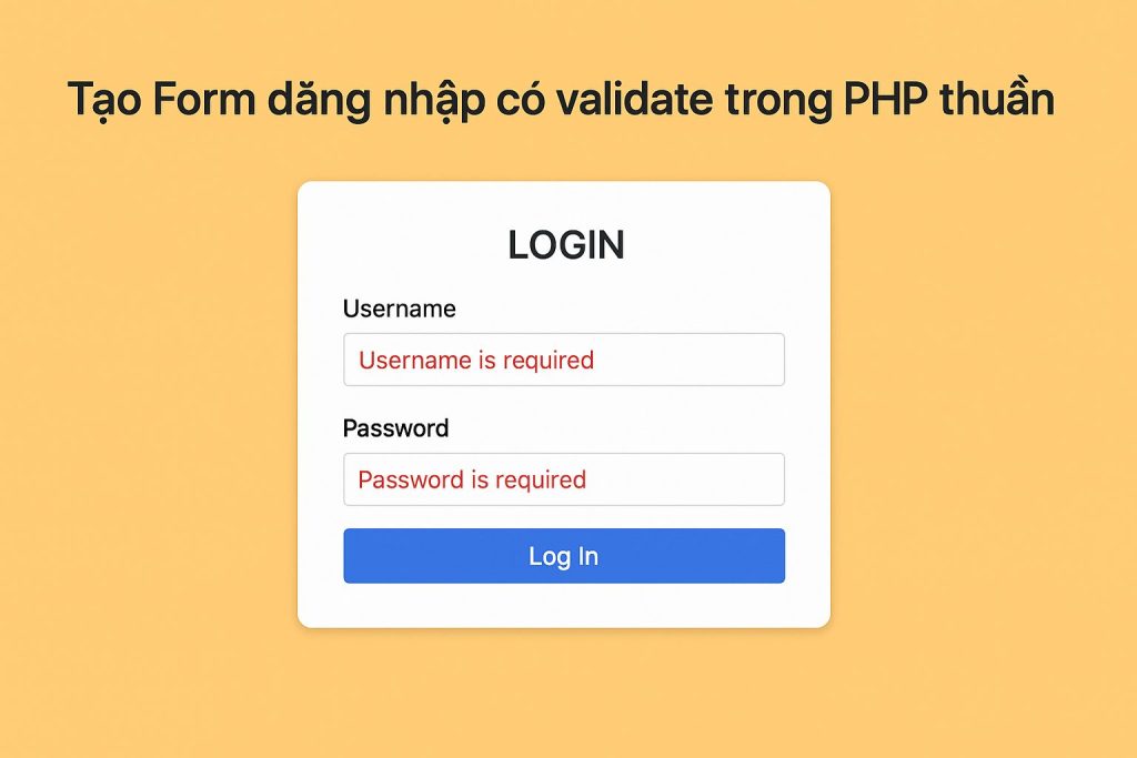 Tạo form đăng nhập có validate trong PHP thuần